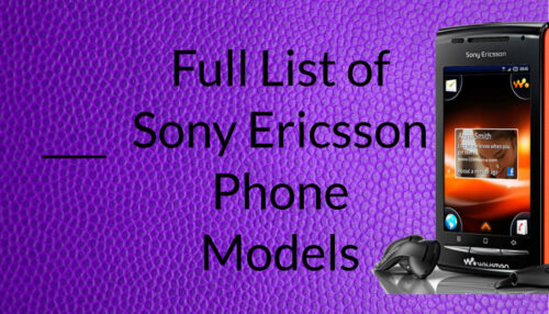 All Sony Ericsson Models | List of Sony Ericsson Phones, Tablets ...